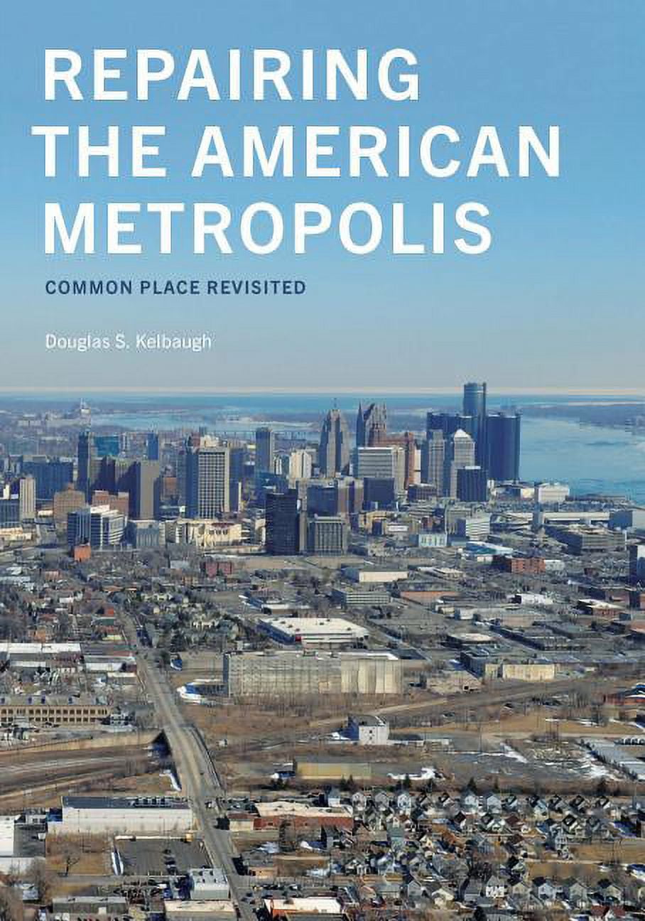 Samuel & Althea Stroum Books Repairing the American Metropolis: Common ...