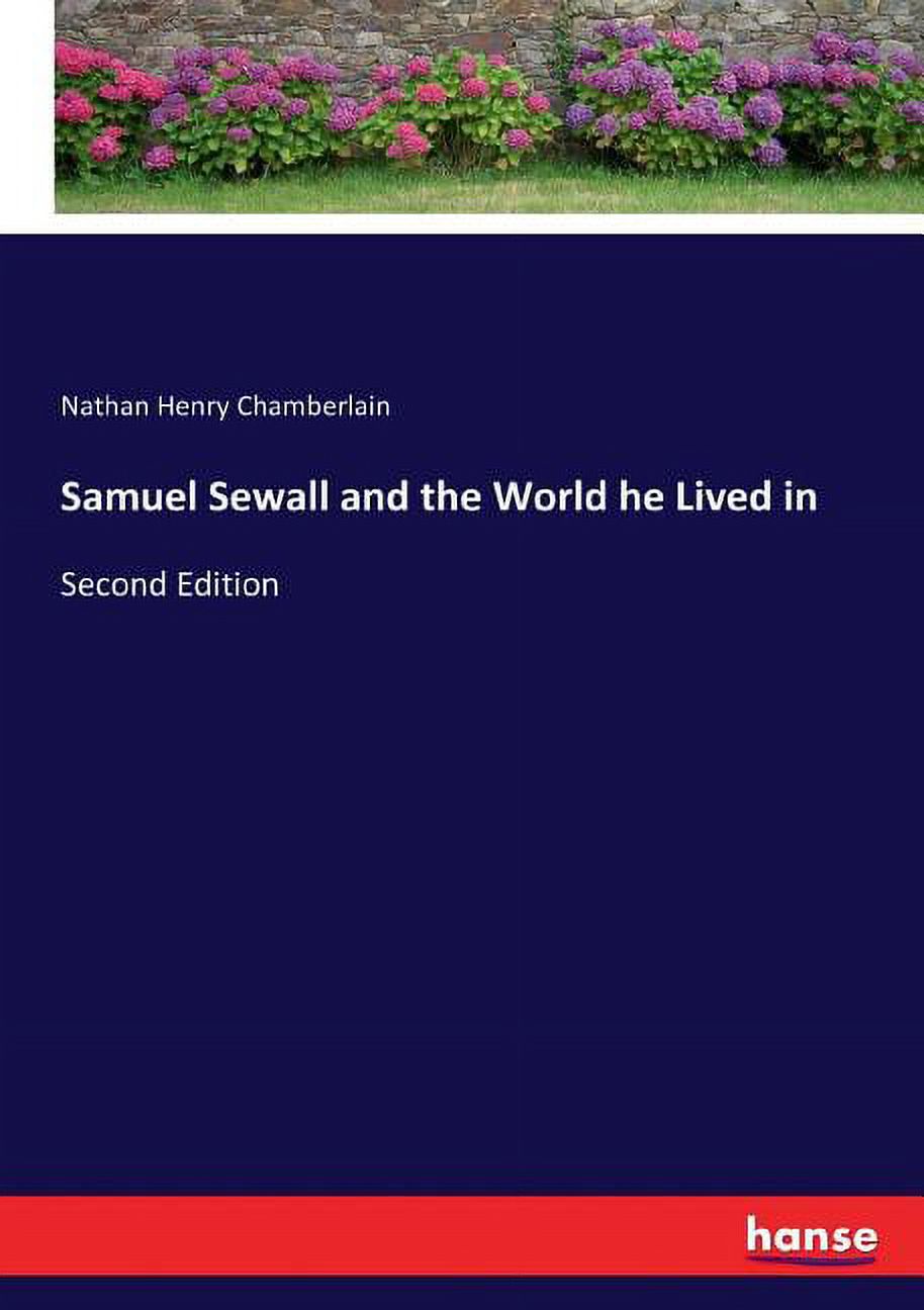 Samuel Sewall and the World he Lived in: Second Edition, (Paperback ...