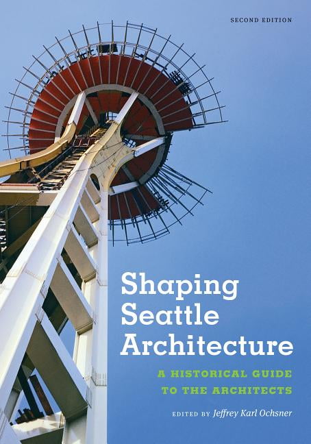 Samuel and Althea Stroum Book, Jackson S Shaping Seattle Architecture ...