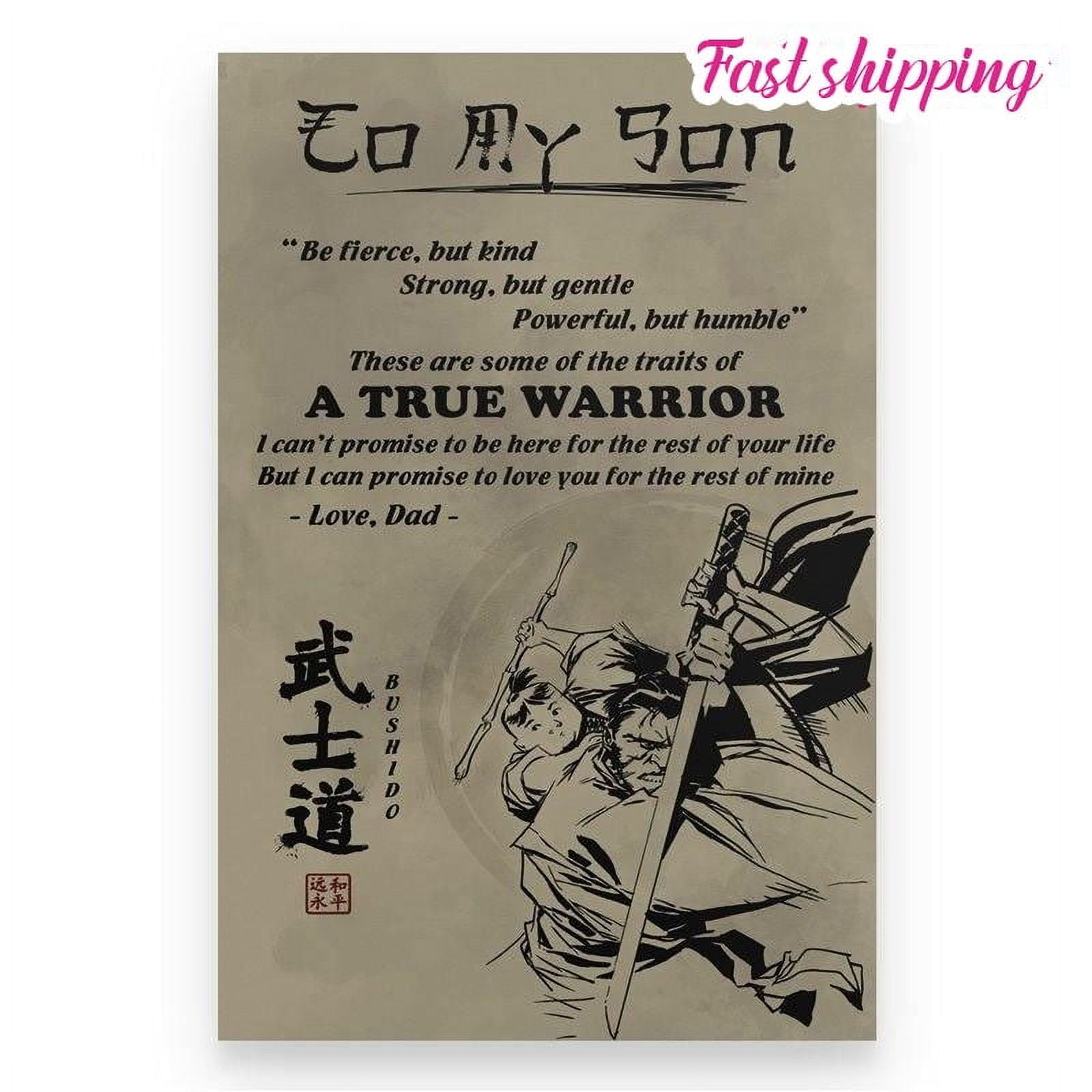Samurai Dad To Son A True Warrior Poster Wall Art Vertical 11 x 17 Inch ...