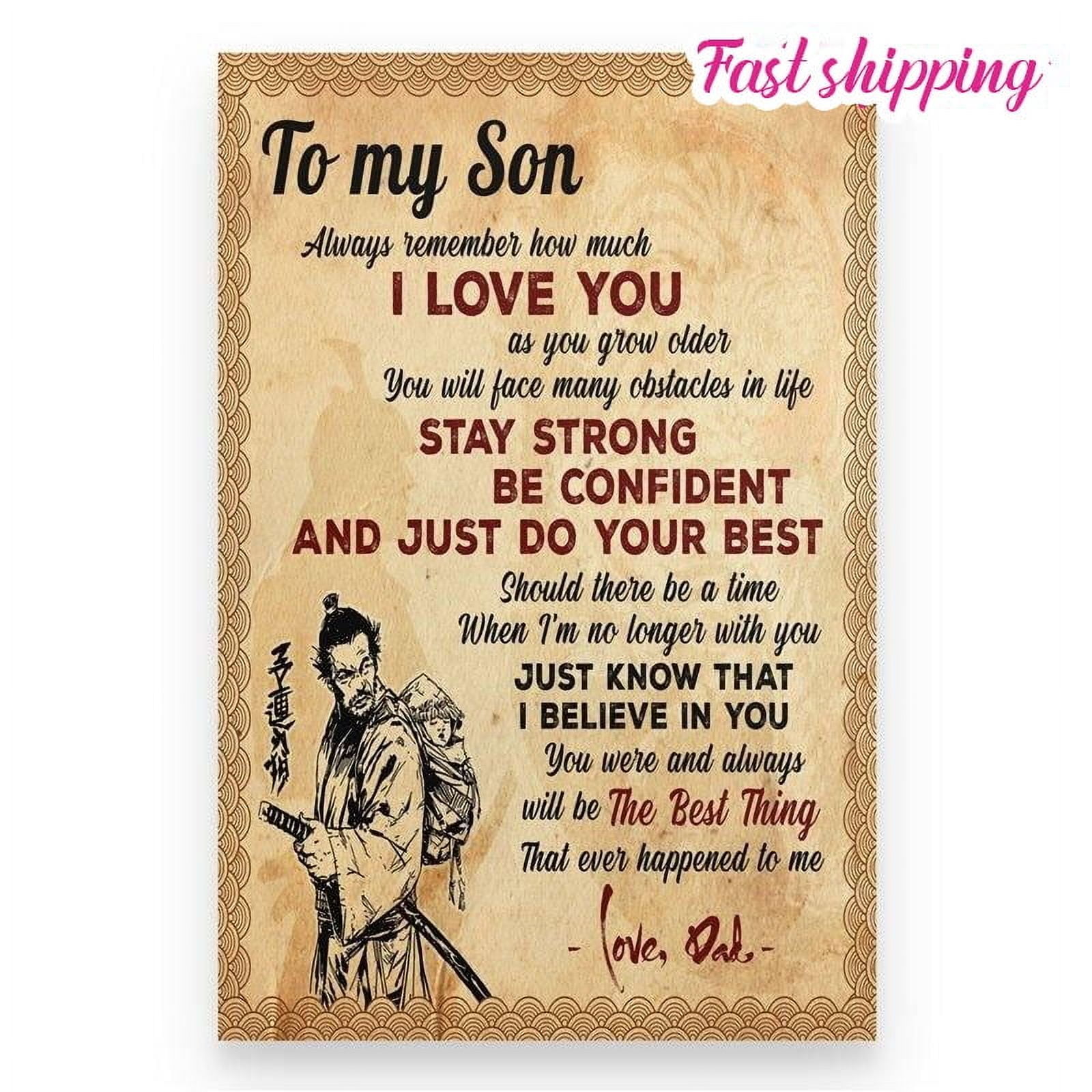 Samurai Dad To Son Always Remember How Much I Love You Poster Wall Art ...
