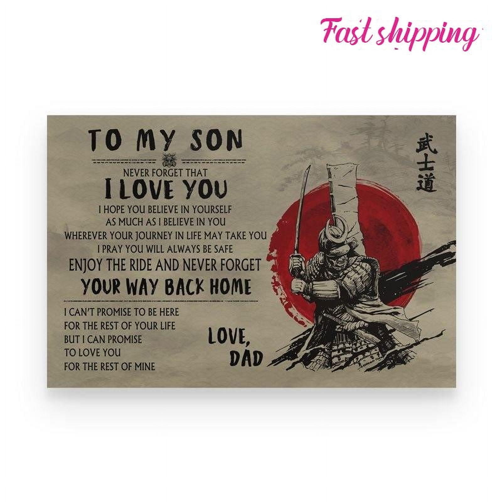 Samurai Dad To Son Forget That I Love You Vs2 Poster Wall Art ...