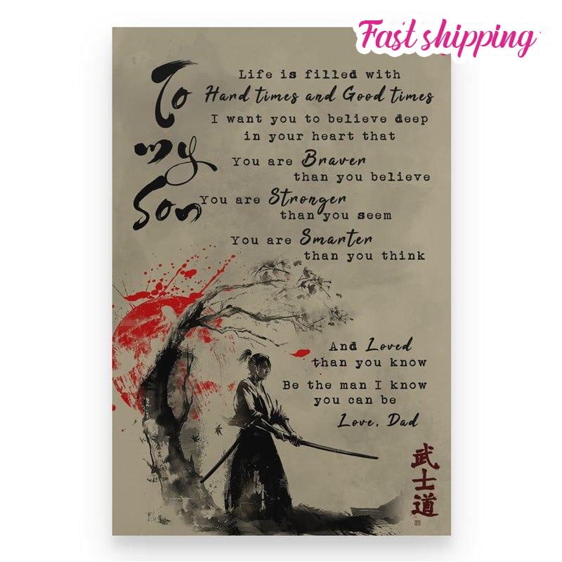 Samurai Dad To Son Life Is Filled With Hard Times And Good Times Poster ...