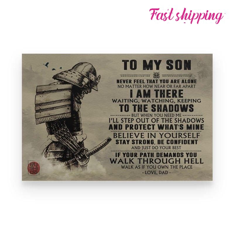 Samurai Dad To Son Never Feel That You Are Alone Poster Wall Art ...