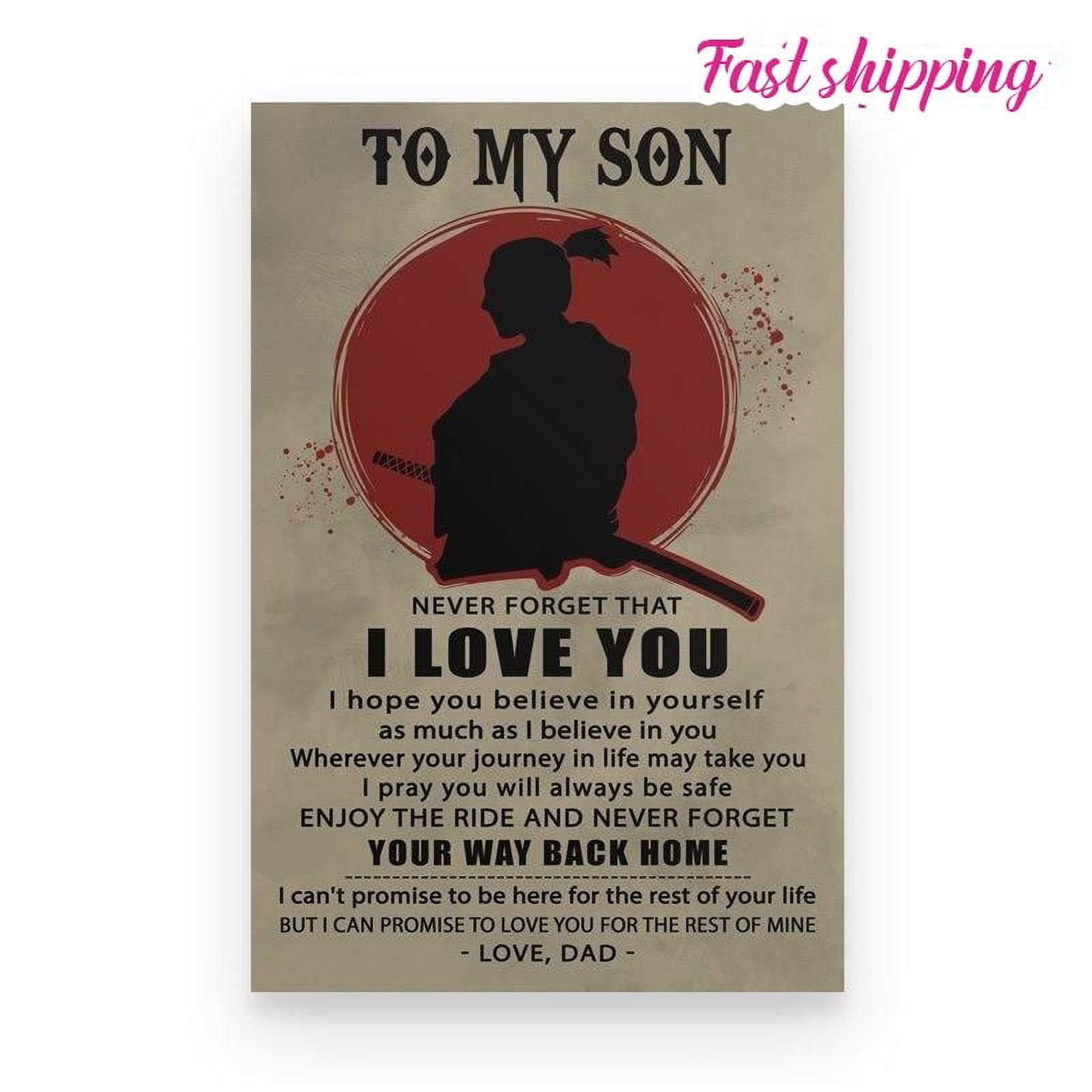 Samurai Dad To Son Never Forget That I Love You Poster Wall Art ...