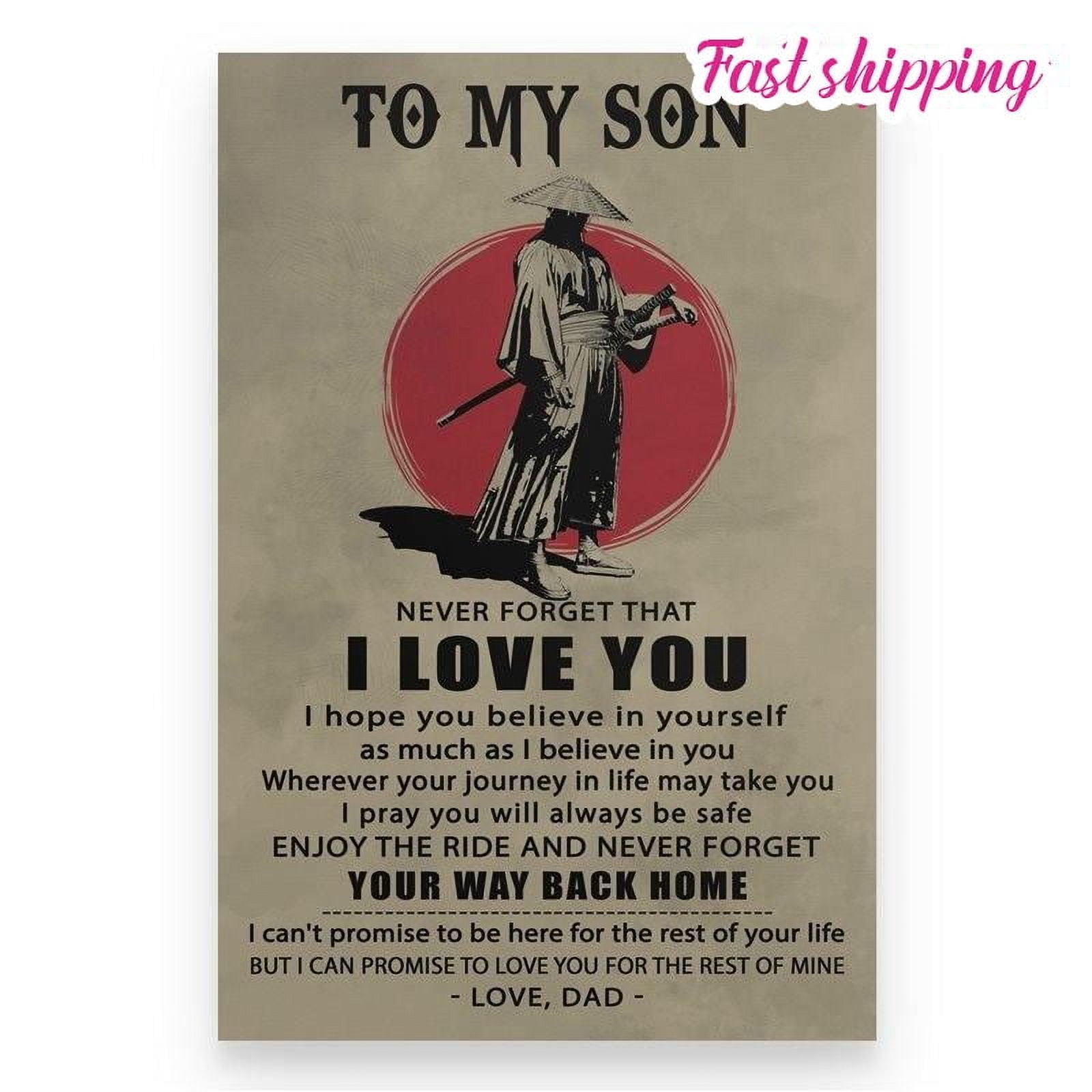 Samurai Dad To Son Never Forget That I Love You Vs4 Poster Wall Art ...