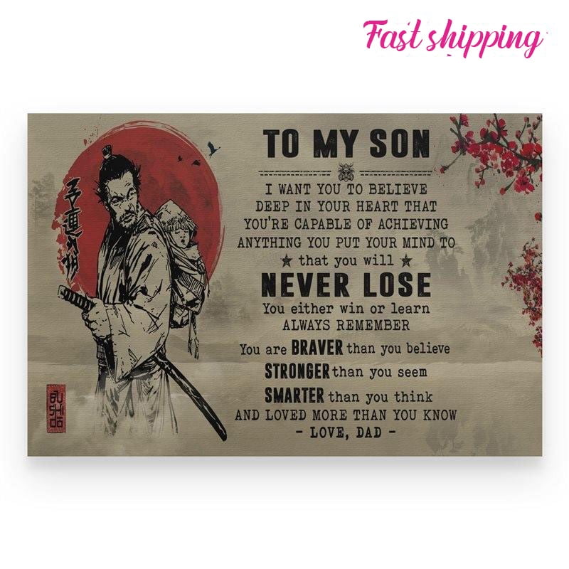 Samurai Dad To Son Never Lose Vs3 Poster Wall Art Horizontal 11 x 17 ...