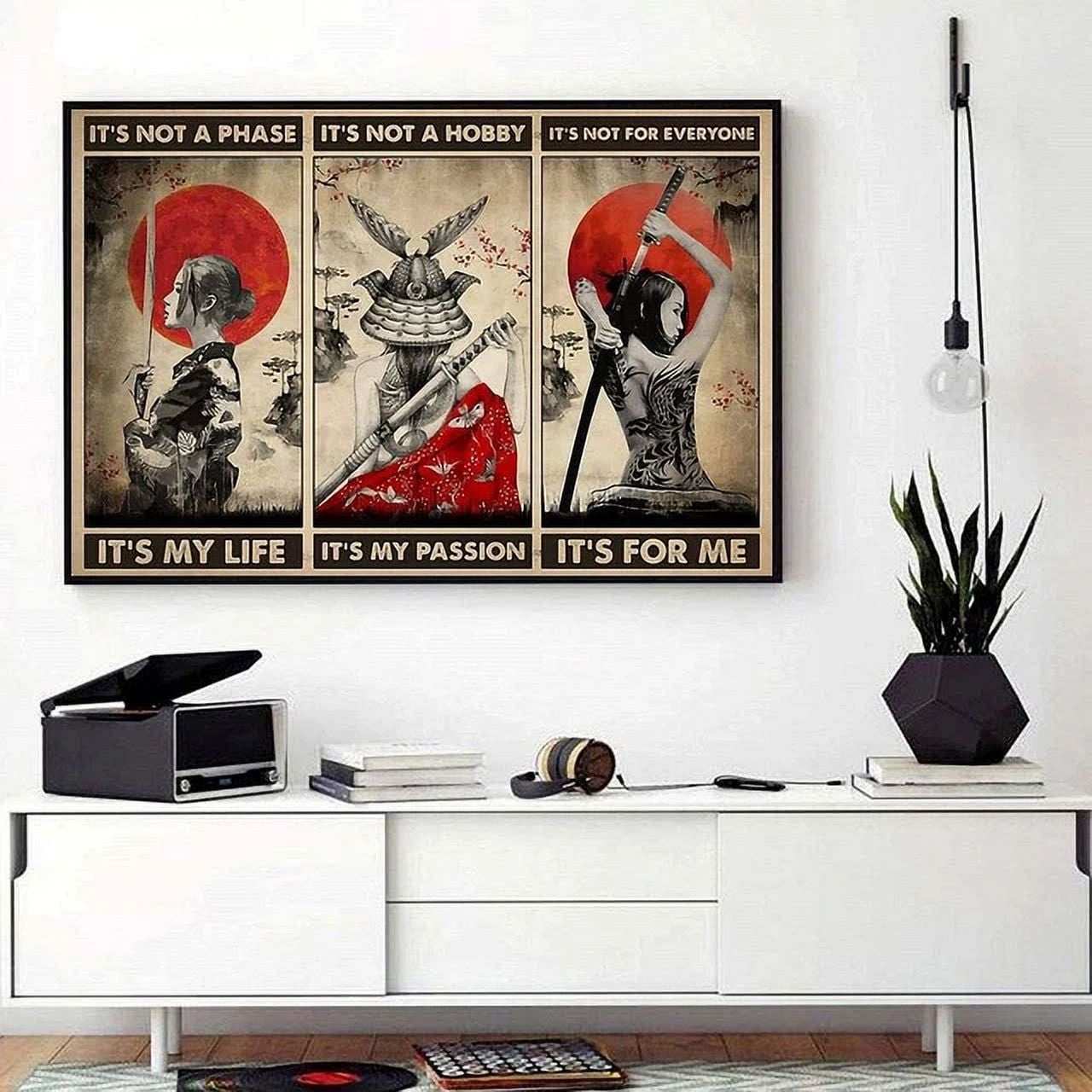 Samurai Girl It'S Not A Phase It'S My Life Horizontal Poster Home Decor ...