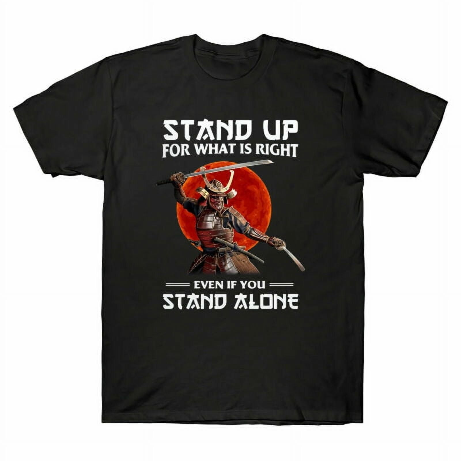Samurai Stand Up for What Is Right Even If You Stand Alone Funny Men's ...