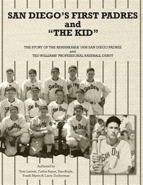 San Diego's First Padres and "The Kid": The Story of the Remarkable ...