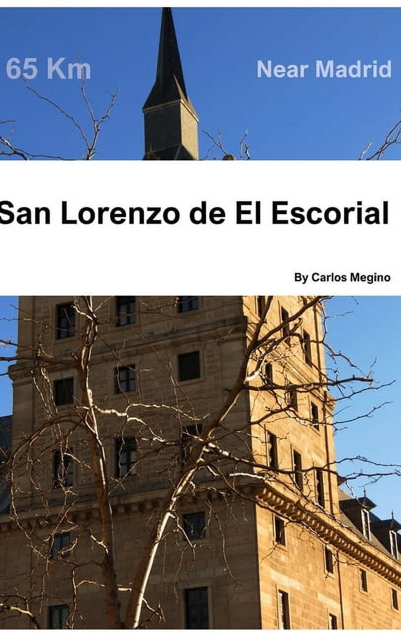 San Lorenzo de El Escorial: Near Madrid, (Hardcover) - Walmart.com