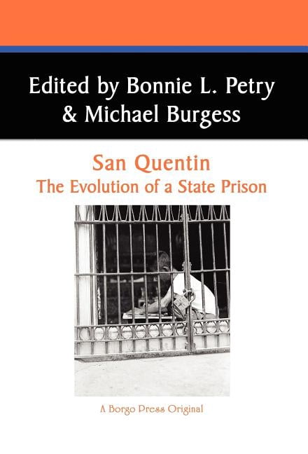 West Coast Studies, San Quentin: The Evolution of a Californian State ...