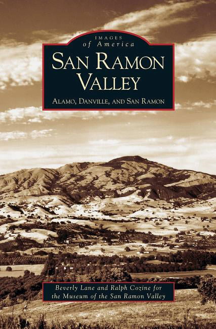San Ramon Valley: Alamo, Danville, and San Ramon (Hardcover) - Walmart.com