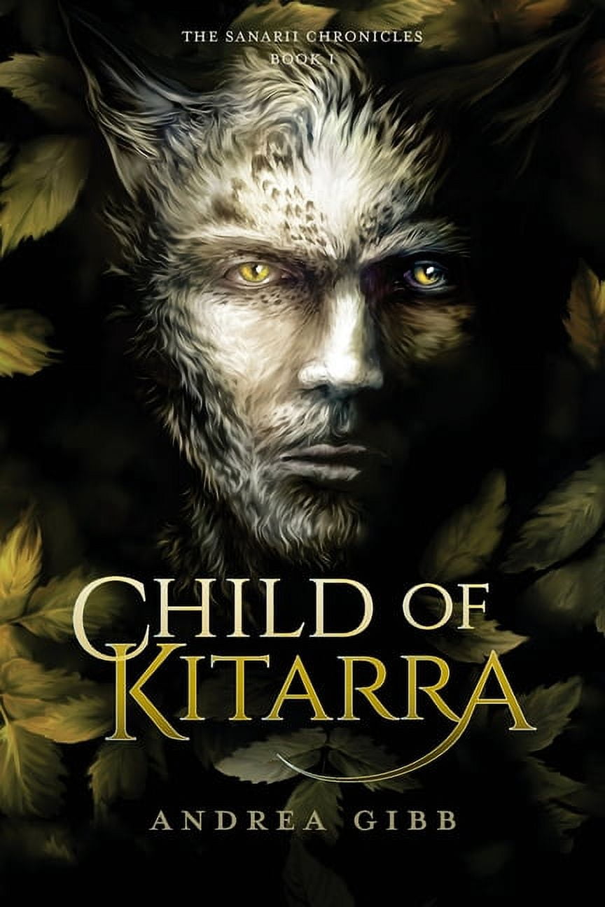 Sanarii Chronicles: Child of Kitarra (Paperback) - Walmart.com