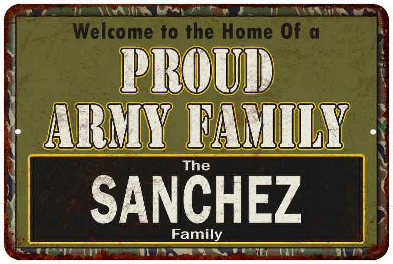 Sanchez Proud Army Family Sign Gift 8x12 Metal Sign 108120023033 ...