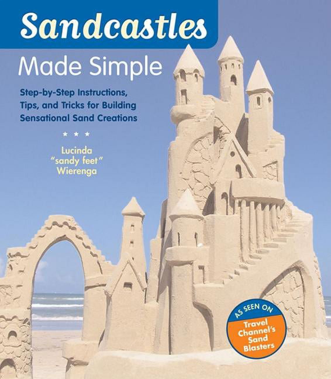 Sandcastles Made Simple : Step-by-Step Instructions, Tips, and Tricks ...