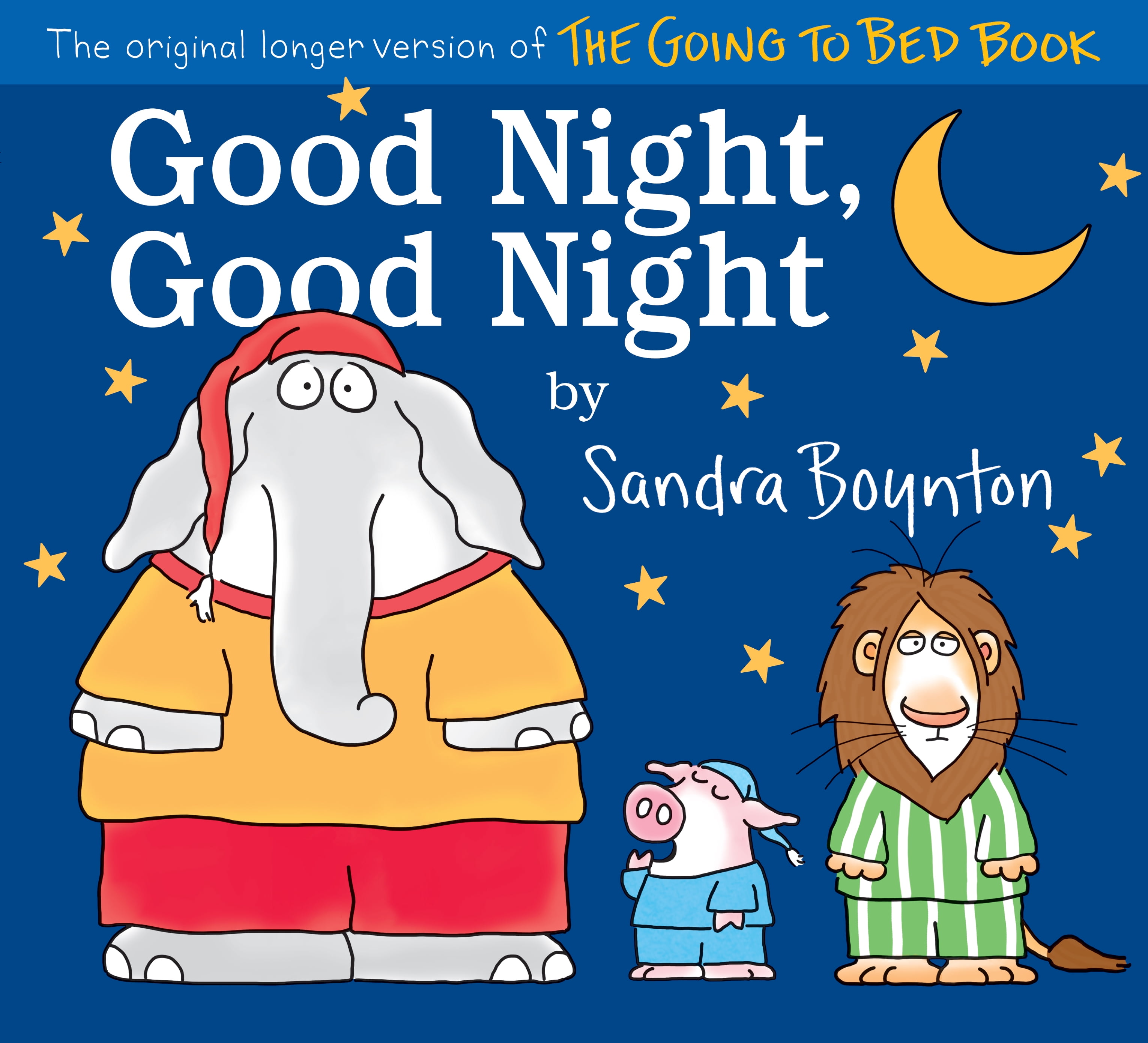 Sandra Boynton: Good Night, Good Night: The Original Longer Version of ...