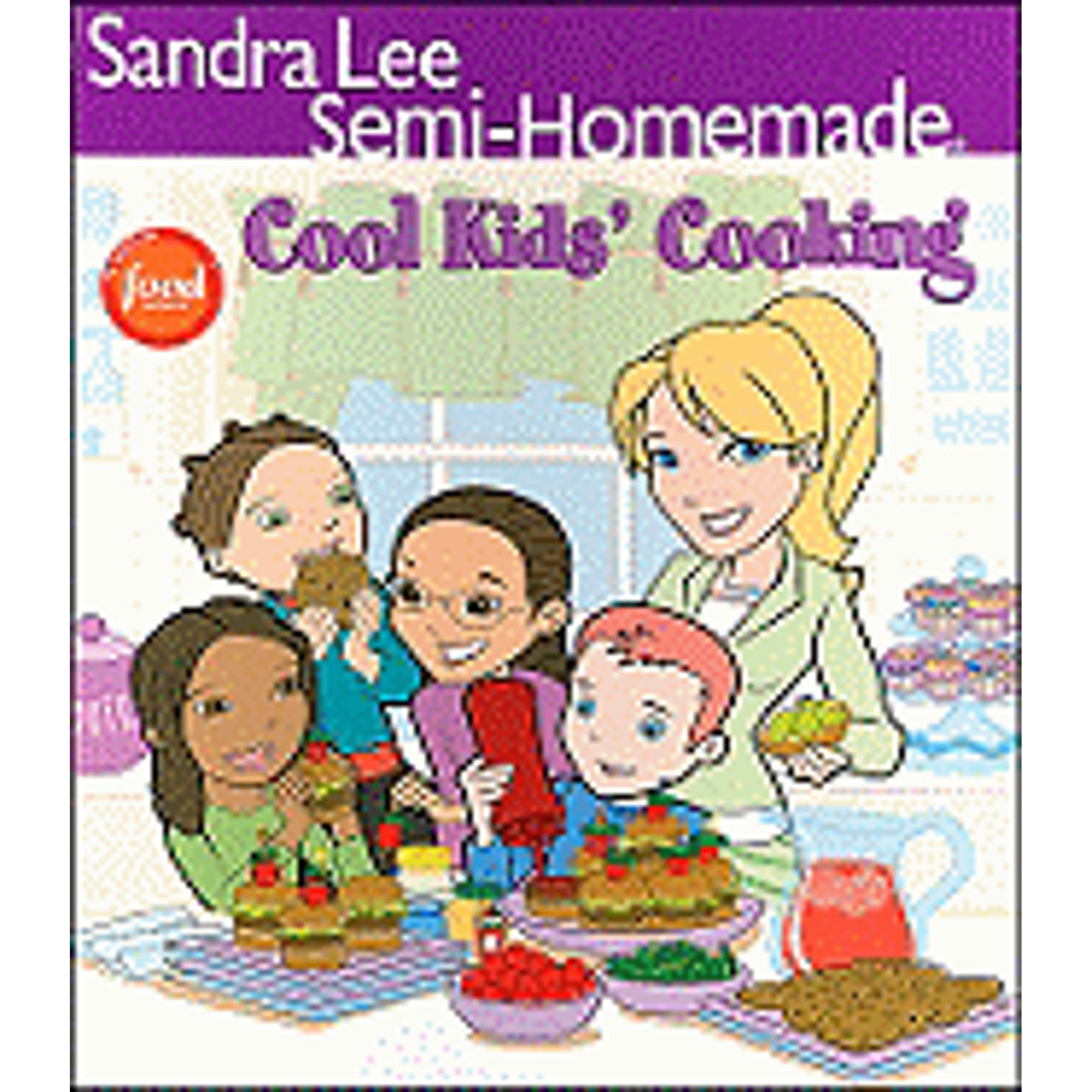 Sandra Lee Semi-Homemade Cool Kids Cooking - Walmart.com