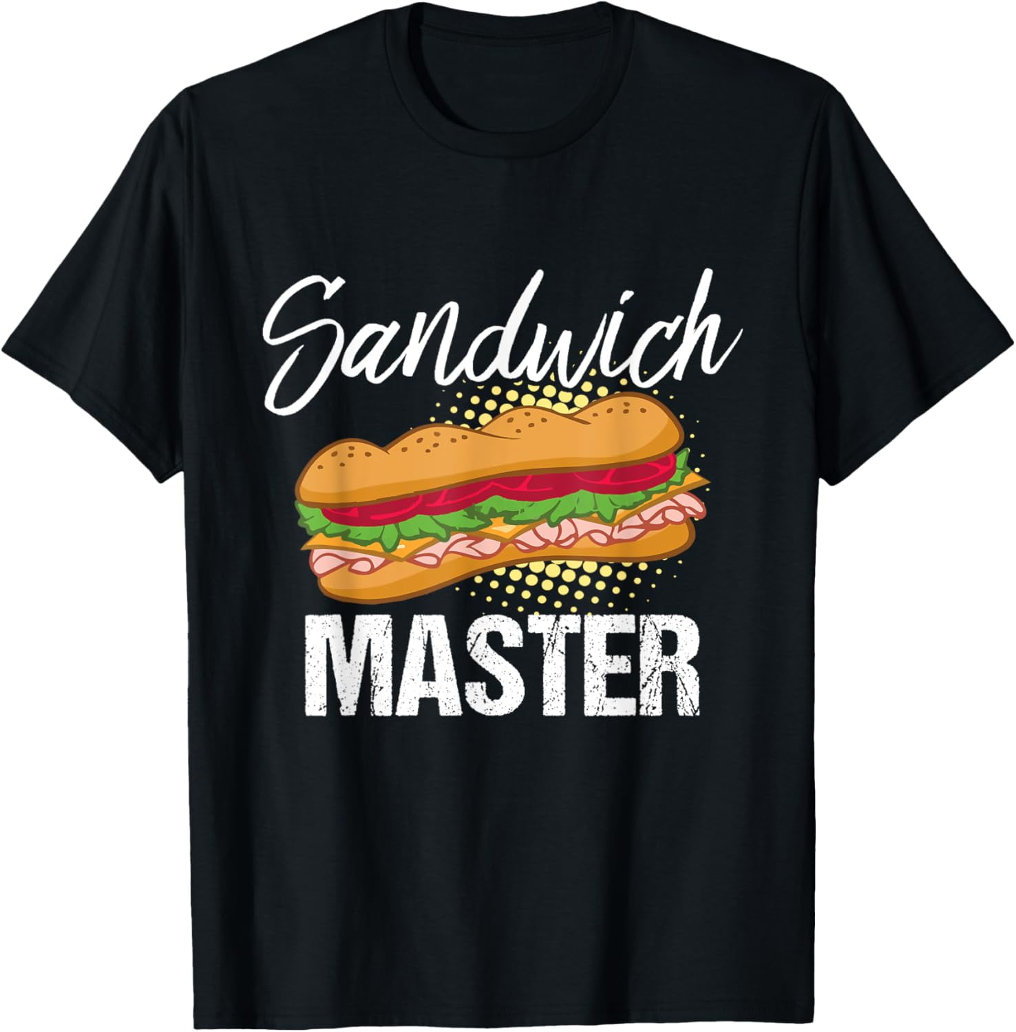 Sandwich Master Deli Sub Lover Sandwich Day Food Pun Gift T-Shirt ...