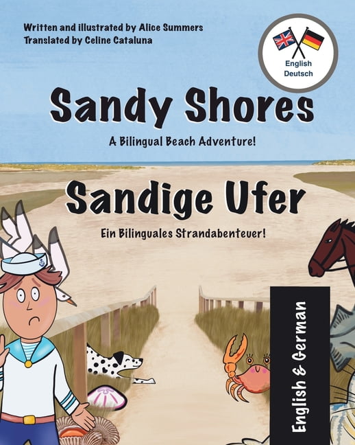 Bilingual Beach Adventures Sandy Shores - Sandige Ufer: A Bilingual ...