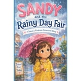 Sandy's Kindness Adventures Sandy and the Rainy Day Fair, (Paperback ...