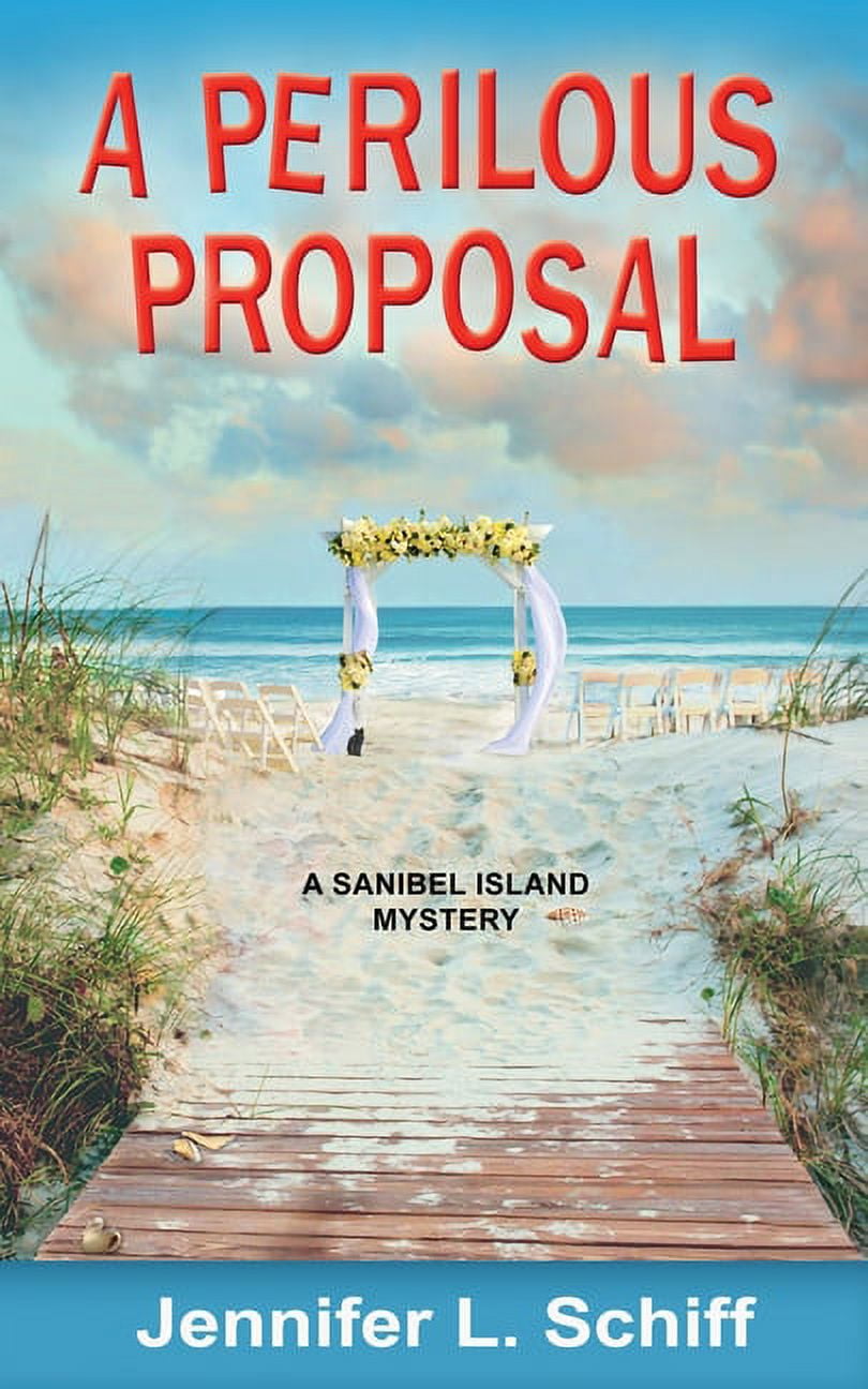 Sanibel Island Mysteries A Perilous Proposal: A Sanibel Island Mystery ...