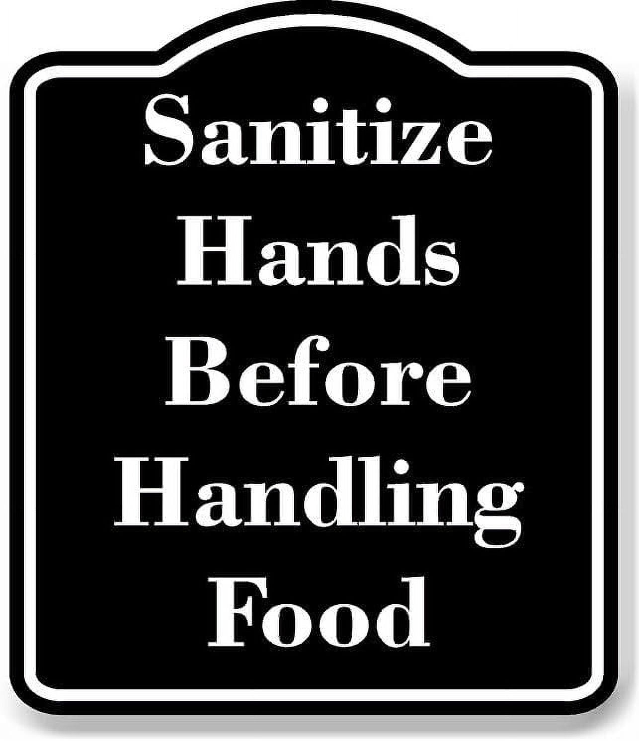 Sanitize Hands Before Handling Food BLACK Aluminum Composite Sign 15 ...