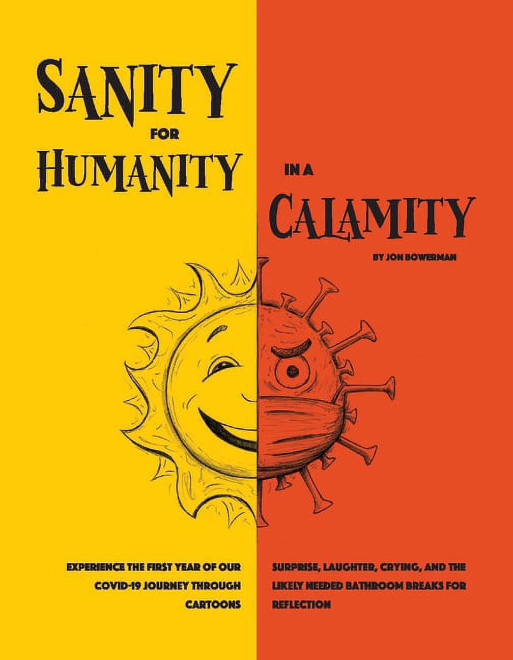 Sanity for Humanity in a Calamity : A Cartoon Journey of Our First Year ...