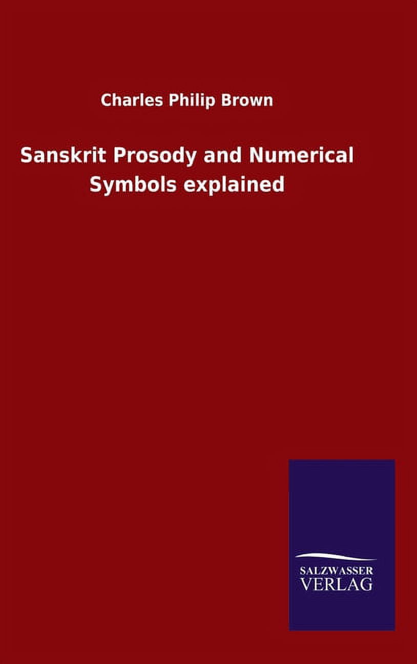 Sanskrit Prosody and Numerical Symbols explained (Hardcover) - Walmart.com