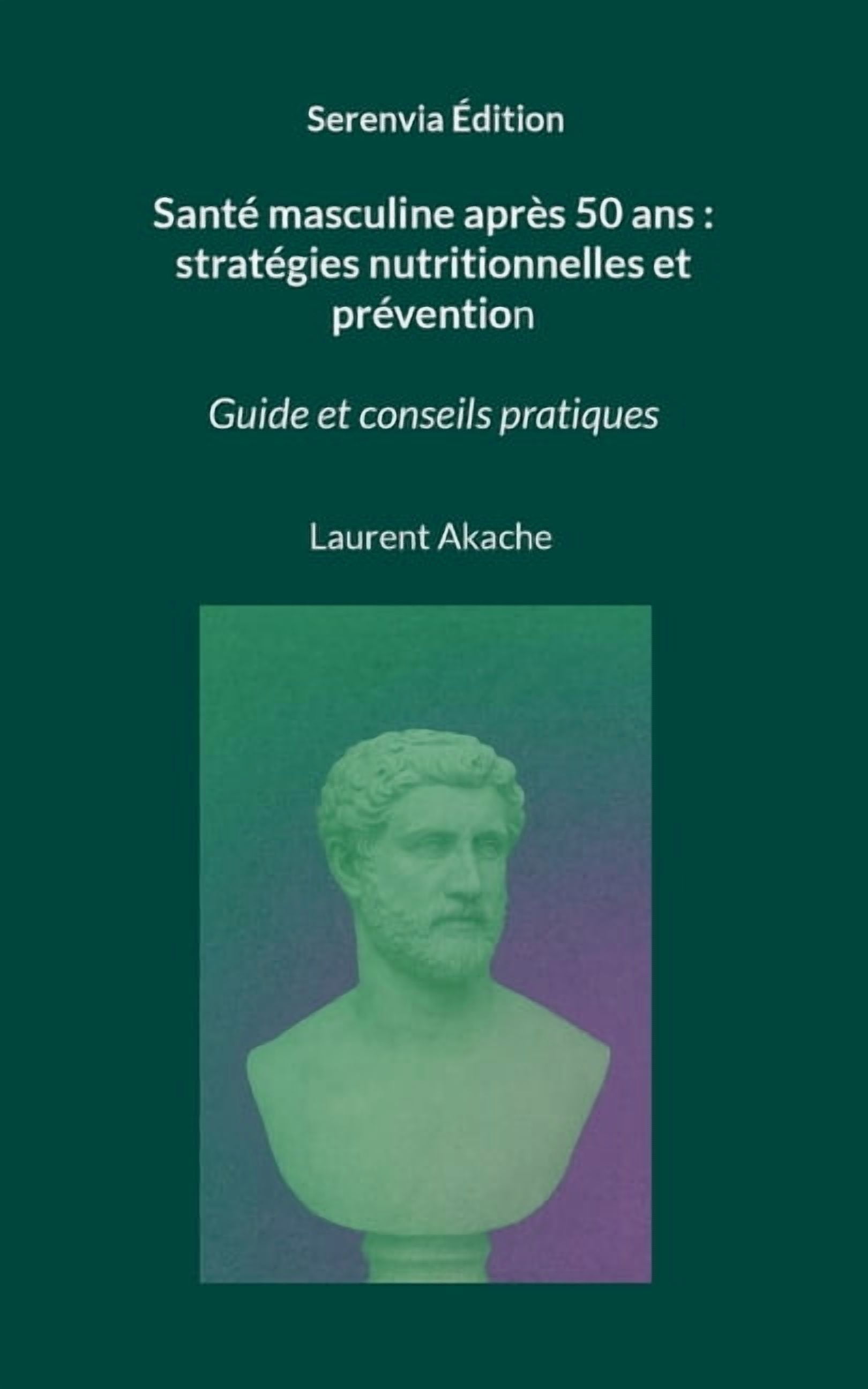 SantÃ© masculine aprÃ¨s 50 ans: stratÃ©gies nutritionnelles et prÃ ...
