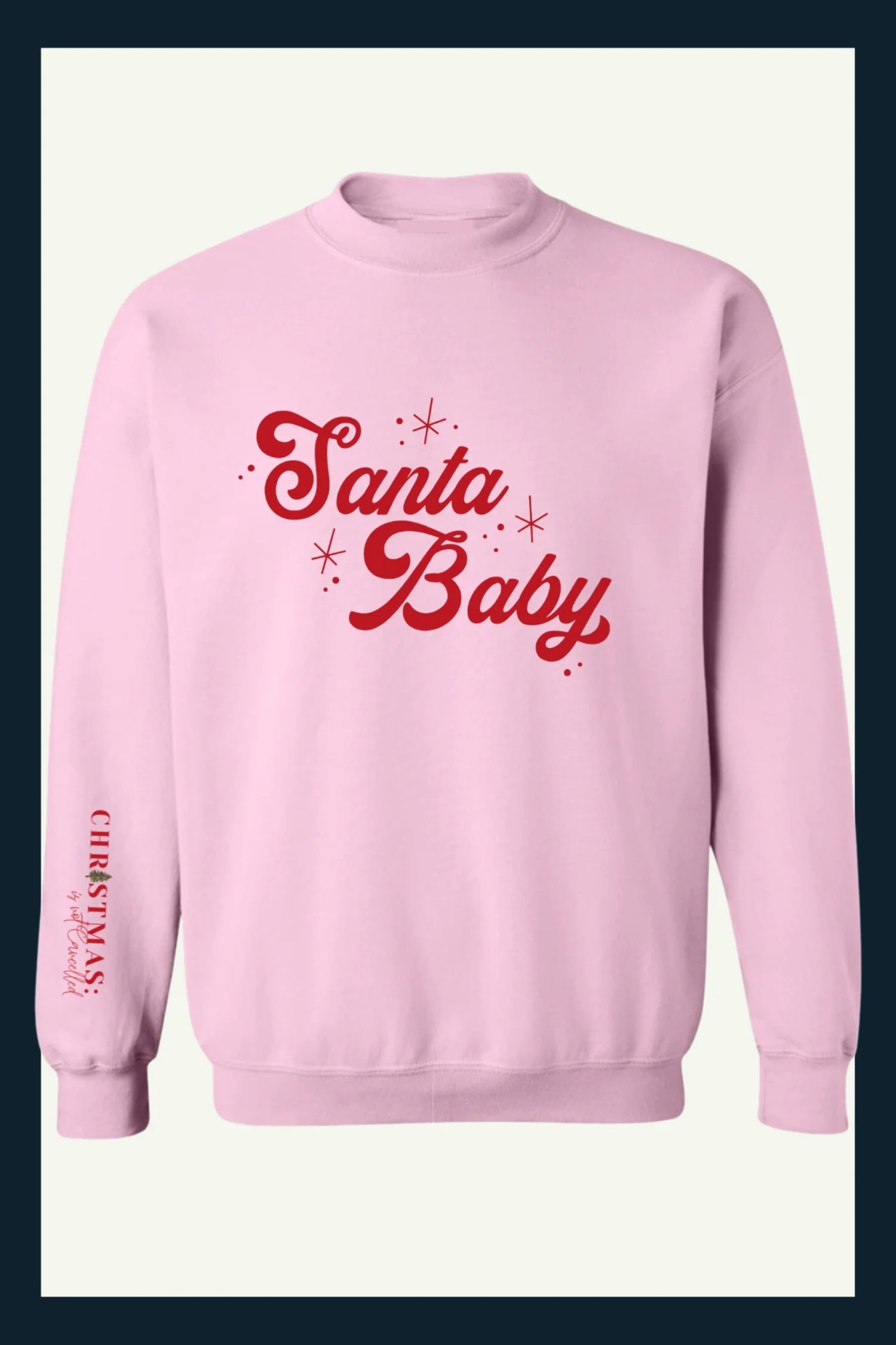 ChristmasIsNotCancelled Santa Baby Sweatshirt, Candy Cane Pink ...
