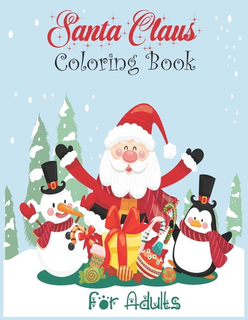 Santa Claus Coloring Book for Adults : A Festive Coloring Book ...