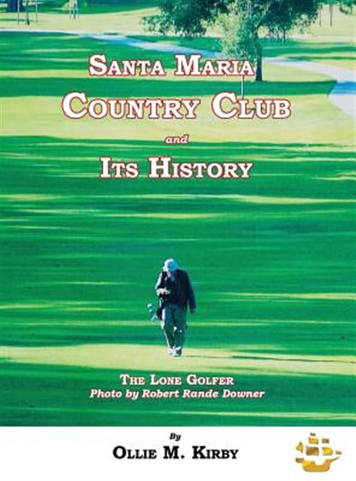Santa Maria Country Club and Its History (Hardcover) - Walmart Business ...
