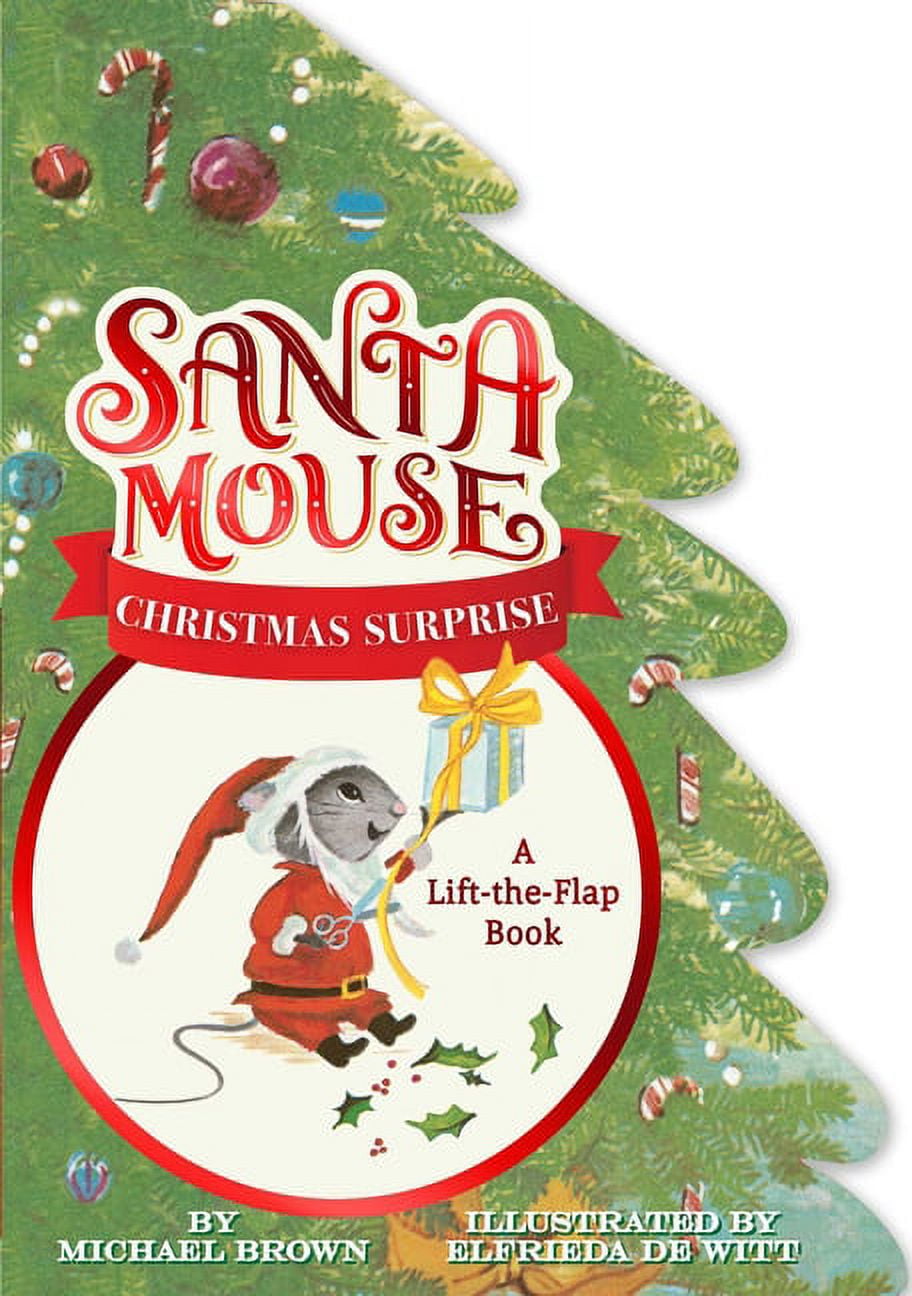 Santa Mouse Christmas Surprise: A Lift-the-Flap Book (Board book ...