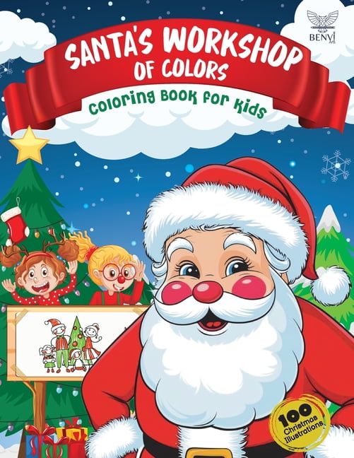 Santa's workshop of colors: Christmas coloring book for kids ...