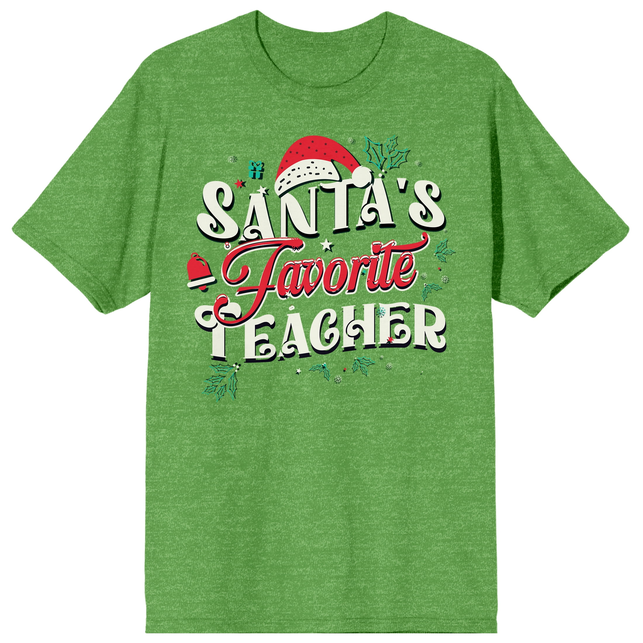 Santas Favorite Teacher Womens Green Heather Short Sleeve Tee Xl