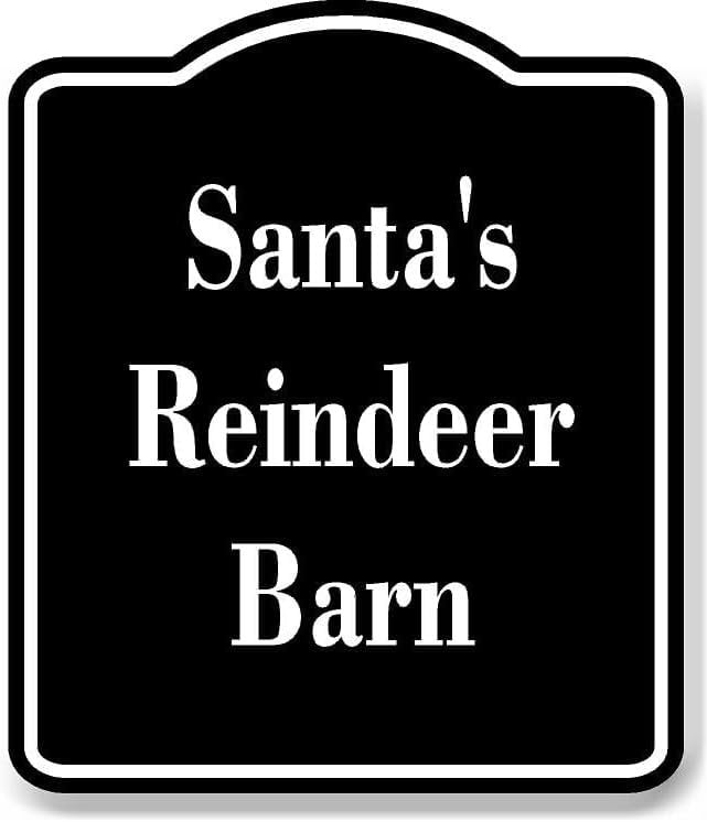 Santa's Reindeer Barn BLACK Aluminum Composite Sign 20''x24'' - Walmart.com