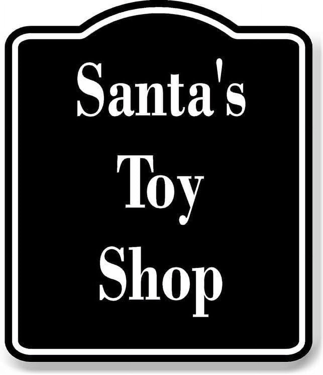 Santa's Toy Shop BLACK Aluminum Composite Sign 8.5''x10'' - Walmart.com