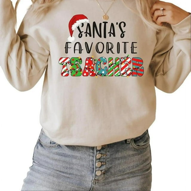 Santas Favorite Teacher Christmas Sweat Perfect Holiday T Sweat