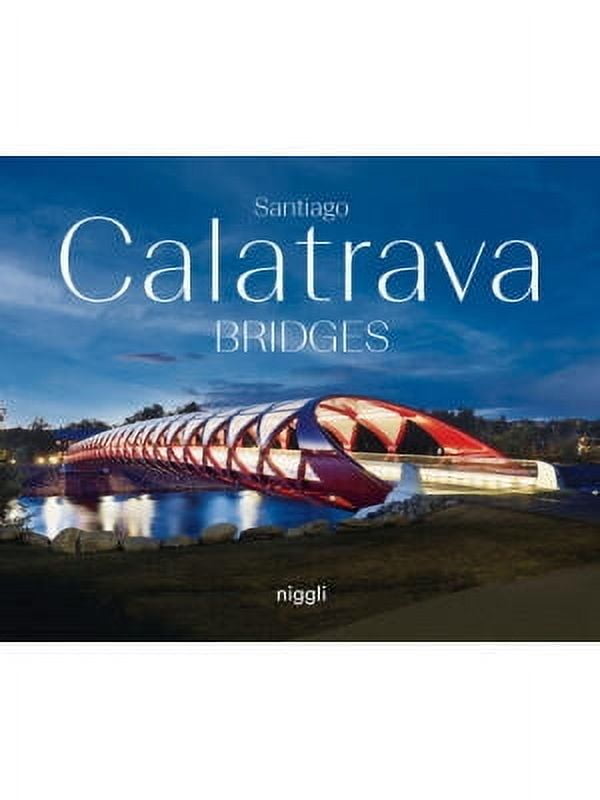 Santiago Calatrava: Bridges - Walmart.com