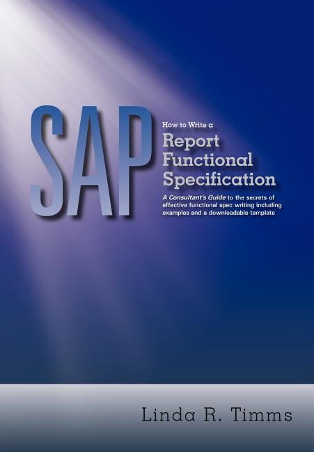 Sap How to Write a Report Functional Specification : A Consultant's ...