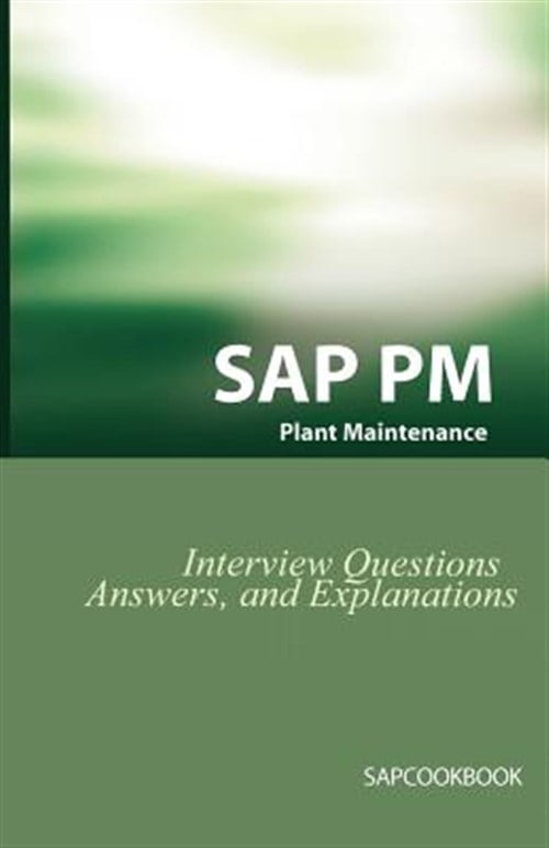 Pre-Owned Sap Pm Interview Questions, Answers, And Explanations : Sap ...