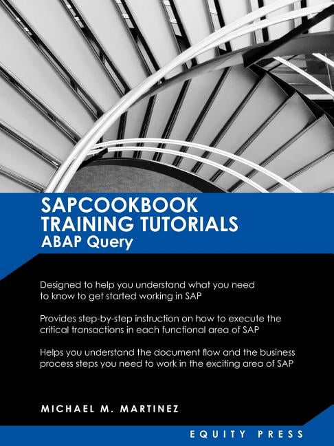 Sap Training Tutorials Sap Abap Query And Sap Query Cookbook