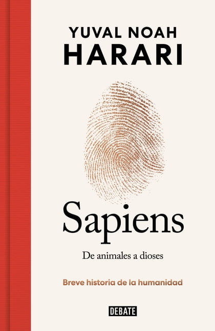 Sapiens. de Animales a Dioses (EdiciÃ³n Especial 10Â° Aniversario) / Sapiens: A Brief History of ...