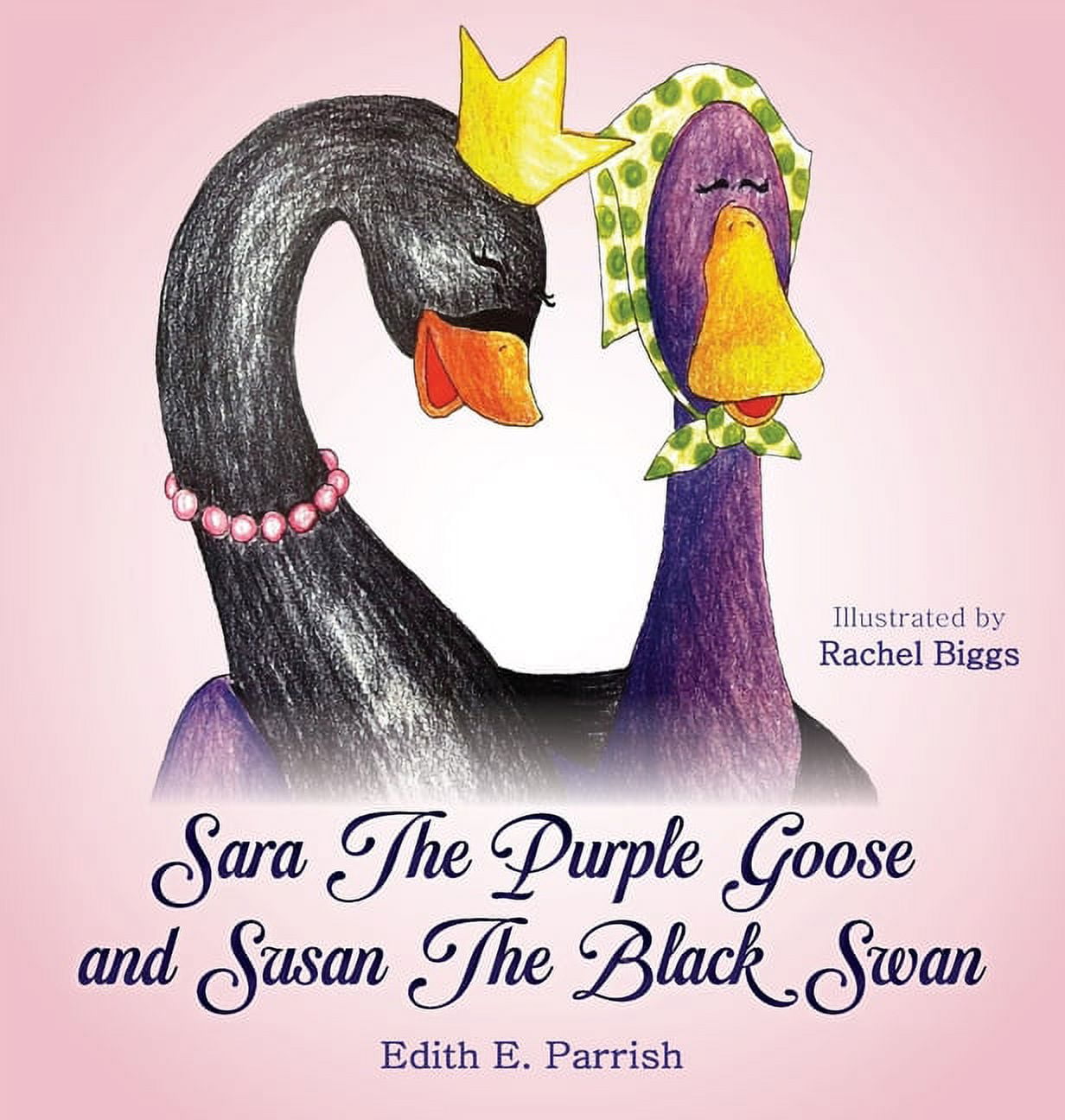 Sara The Purple Goose and Susan The Black Swan (Hardcover) - Walmart.com