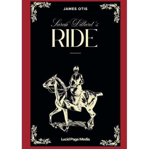 Sarah Dillard's Ride: A Story of the Carolinas in 1780, (Paperback ...
