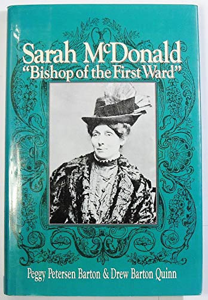 Pre-Owned Sarah McDonald: Bishop of the First Ward Hardcover Peggy Petersen Barton, Drew Barton ...