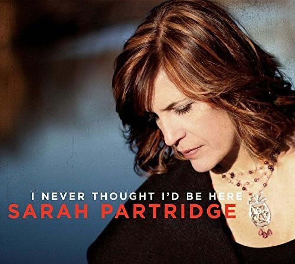 Sarah Partridge - I Never Thought I'd Be Here - Jazz - CD - Walmart.com