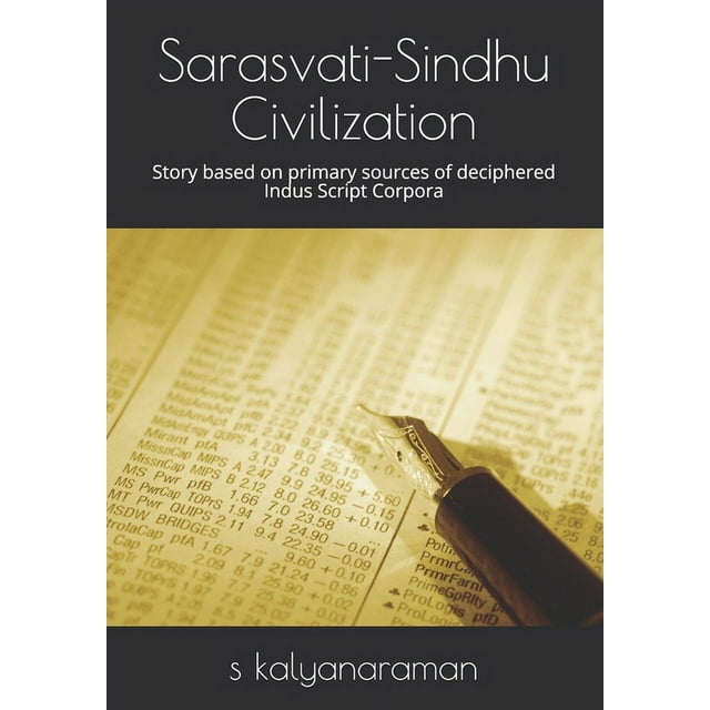 Sarasvati-Sindhu Civilization: Story based on primary sources of ...