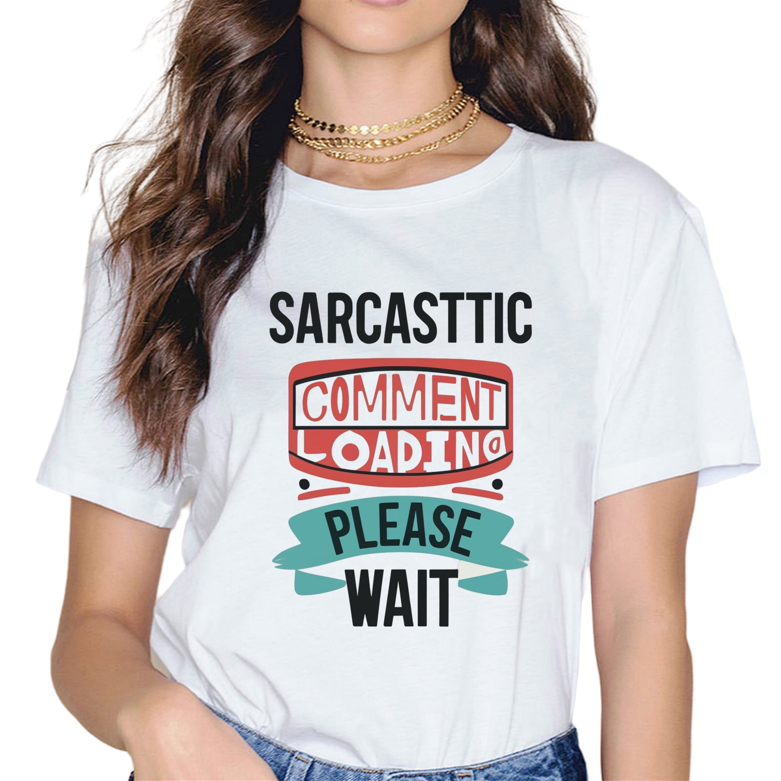 Sarcasm Comment Loading Please Wait T-Shirt - Walmart.com